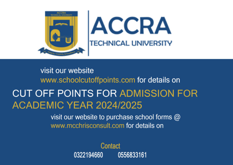 ACCRA TECHNICAL UNIVERSITY CUT-OFF POINTS COURSES FOR THE 2024/2025 ...